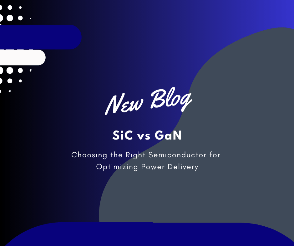 Silicon Carbide (SiC) vs Gallium Nitride (GaN)